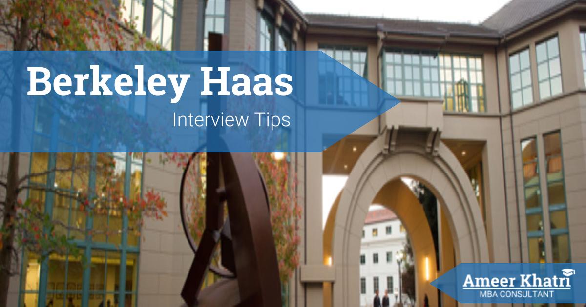 Berkeley Haas MBA Interview Questions - Ameer Khatri, MBA Consultant