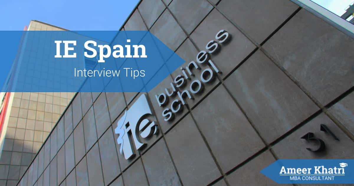 "IE Spain MBA - Frequently Asked Interview Questions & Tips"
