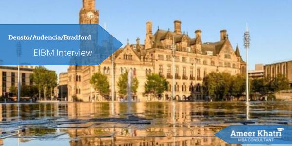 Deusto/Audencia/Bradford EIBM Interview Questions