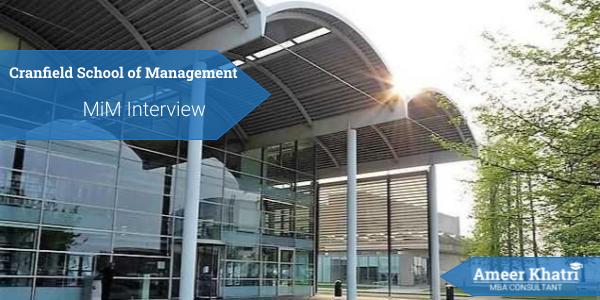 Cranfield School of Management MiM Interview Questions